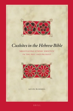 Cushites in the Hebrew Bible by Kevin Burrell - Jewish Book World