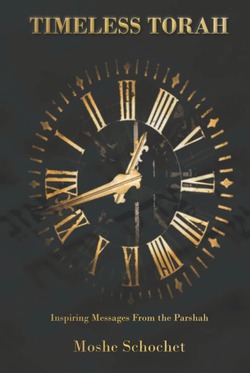 Timeless Torah: Inspiring Messages from the Parshah, Schochet