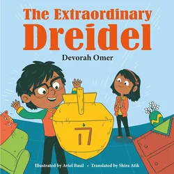 The Extraordinary Dreidel by Devorah Omer - Jewish Book World
