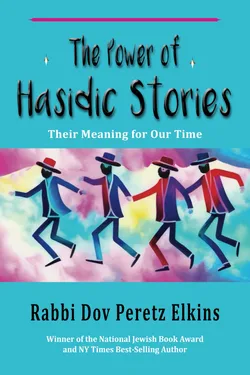 The Power of Hasidic Stories: Their Meaning for Our Time