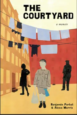 The Courtyard by Benjamin Parket, Alexa Morris - Jewish Book World